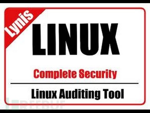 详解Linux开源安全审计和渗透测试工具Lynis - FreeBuf网络安全行业门户