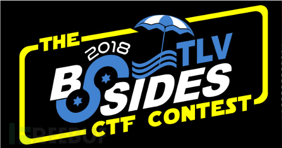 BSidesTLV 2018 CTF WriteUp（附CTF环境） - FreeBuf网络安全行业门户