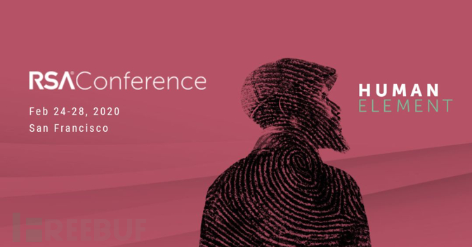 RSA 2020前瞻：大会主题畅想曲 - FreeBuf网络安全行业门户