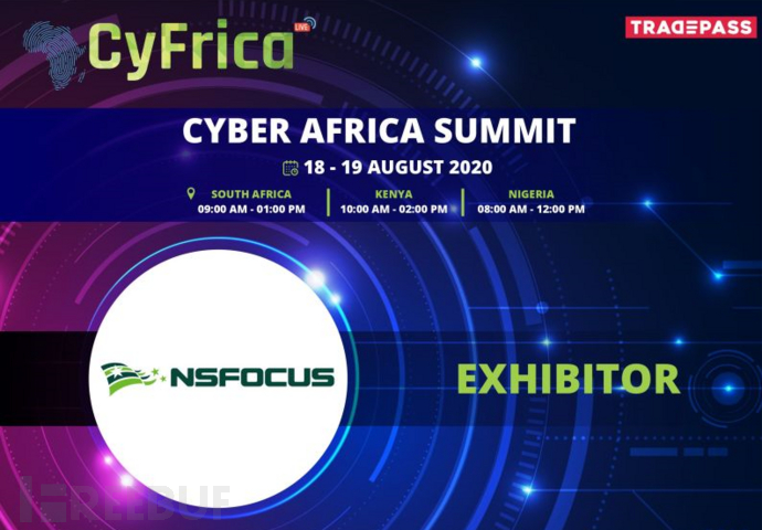 走进非洲 | 绿盟科技非洲会议CyFrica 2020圆满落幕 - FreeBuf网络安全行业门户