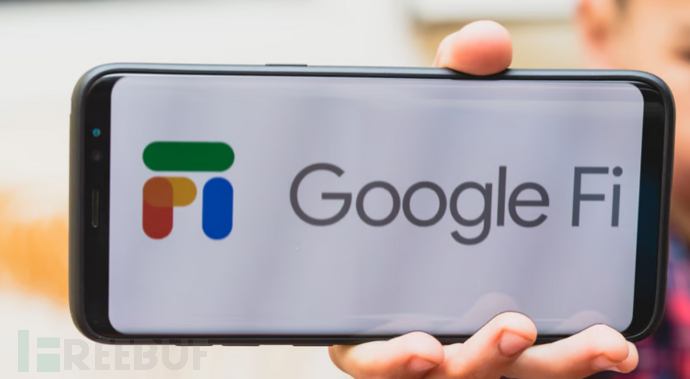 Google Fi 遭到破坏，客户数据遭重大泄露 - FreeBuf网络安全行业门户